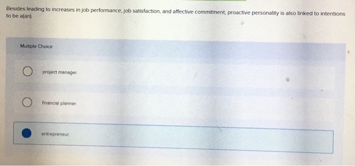 Solved Besides leading to increases in job performance job | Chegg.com