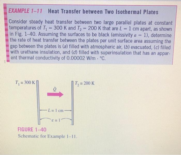 Solved EXAMPLE 1-11 Heat Transfer between Two Isothermal | Chegg.com