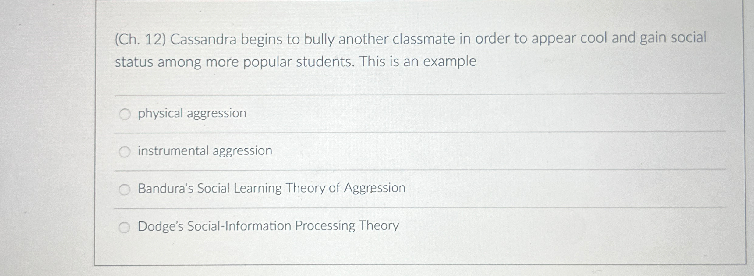 Solved (Ch. 12) ﻿Cassandra begins to bully another classmate | Chegg.com