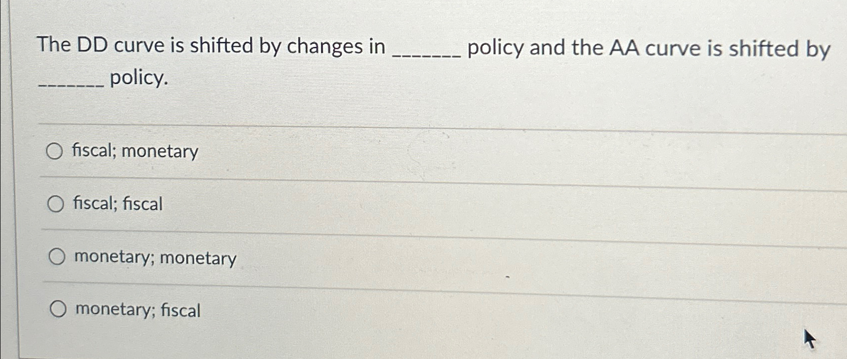 Solved The DD curve is shifted by changes in policy and the | Chegg.com