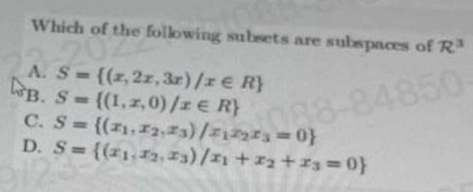 Solved Which of the following subsets are subspaces of R3 A. | Chegg.com