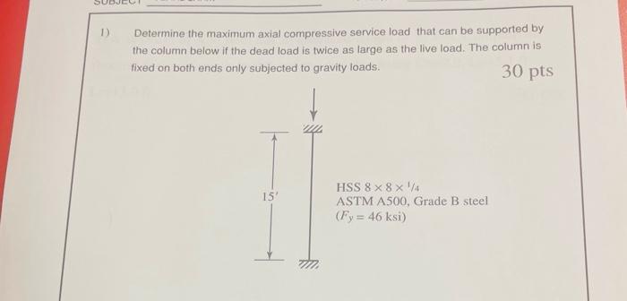 Solved Determine the maximum axial compressive service load | Chegg.com