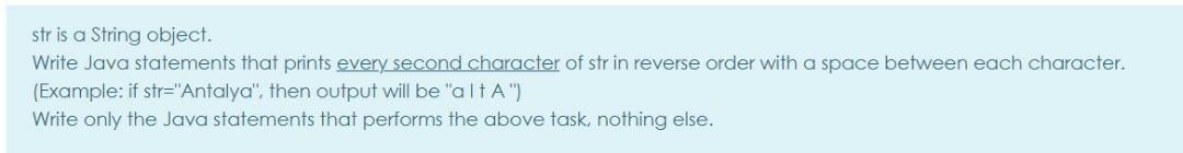 Solved Str Is A String Object Write Java Statements That 