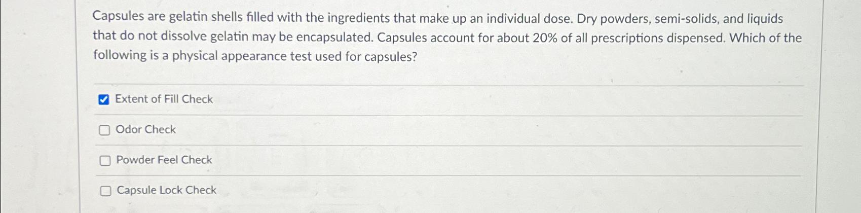Solved Capsules are gelatin shells filled with the | Chegg.com