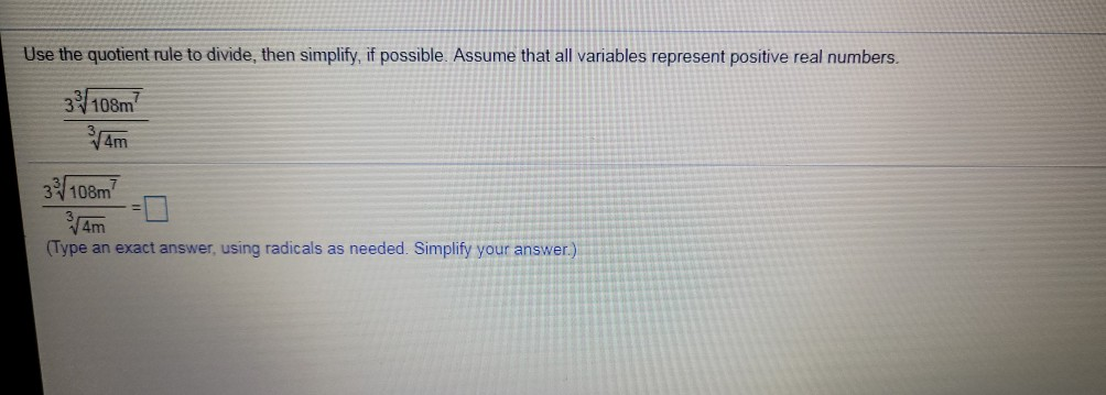 Solved Use the quotient rule to divide, then simplify, if | Chegg.com