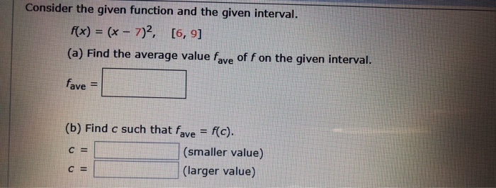 Solved Consider the given function and the given interval. | Chegg.com
