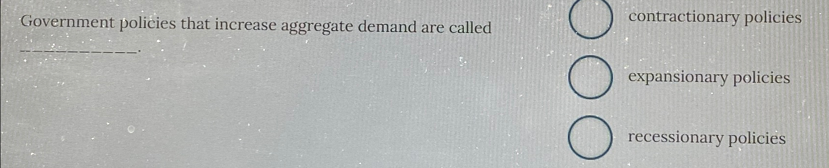 Solved Government policies that increase aggregate demand | Chegg.com