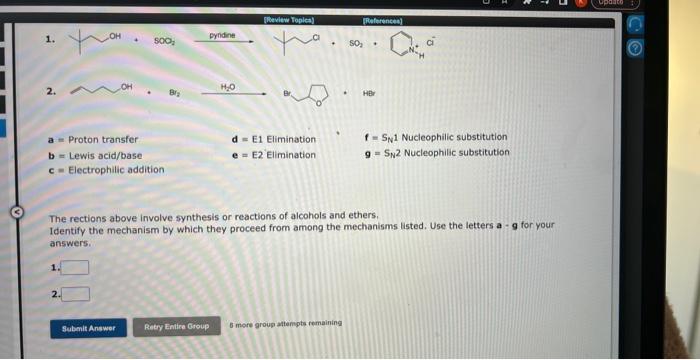 Solved a= Proton transfer d= E1 Elimination f=SN1 | Chegg.com