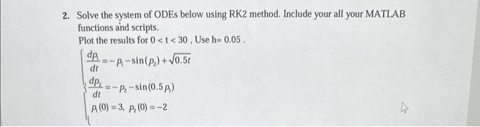 Solved Solve the system of ODEs below using RK2 method. | Chegg.com