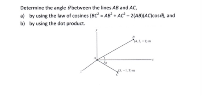 Solved Determine the angle between the lines AB and AC, a) | Chegg.com