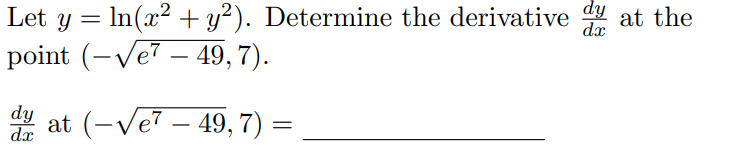 Solved Let y=ln(x2+y2). ﻿Determine the derivative dydx ﻿at | Chegg.com