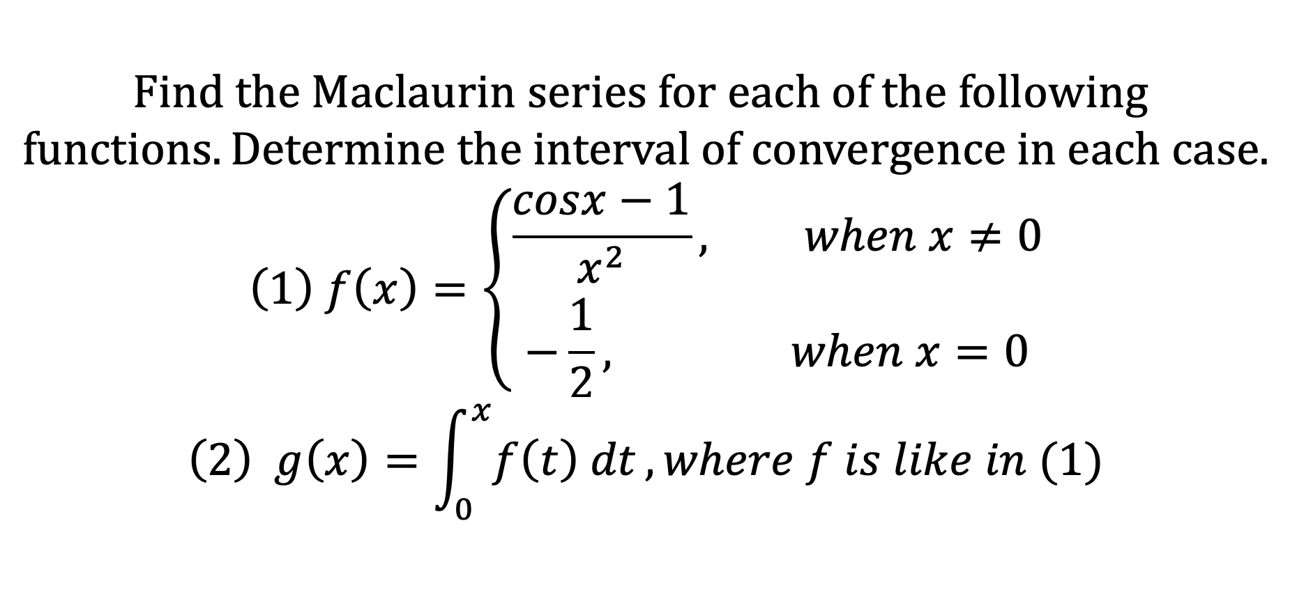 Solved Find the Maclaurin series for each of the | Chegg.com