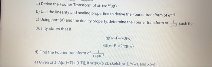 Solved such that a) Derive the Fourier Transform of | Chegg.com