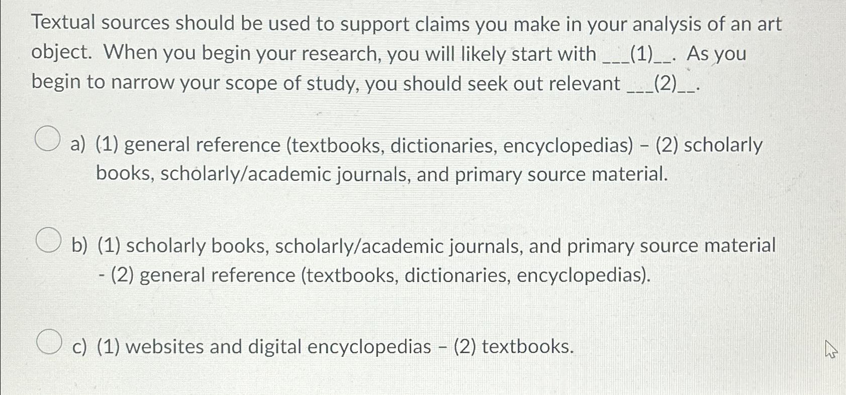 Solved Textual sources should be used to support claims you | Chegg.com