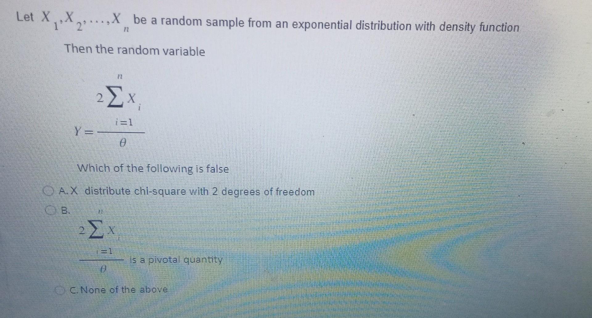 Let X1,X2,…,Xn be a random sample from an exponential | Chegg.com