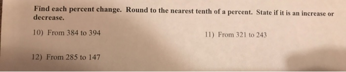 Solved Find each percent change. Round to the nearest tenth | Chegg.com