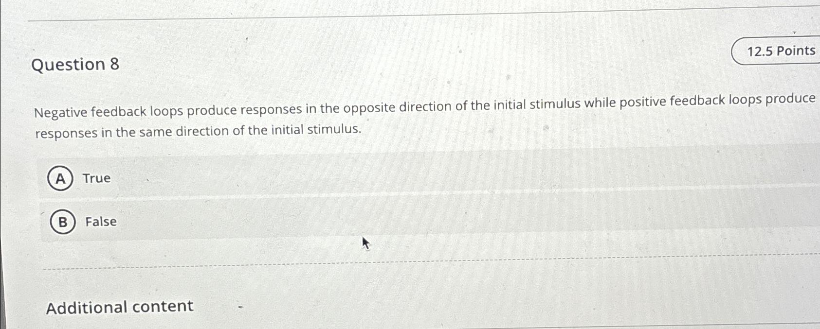 Solved Question 8Negative feedback loops produce responses | Chegg.com
