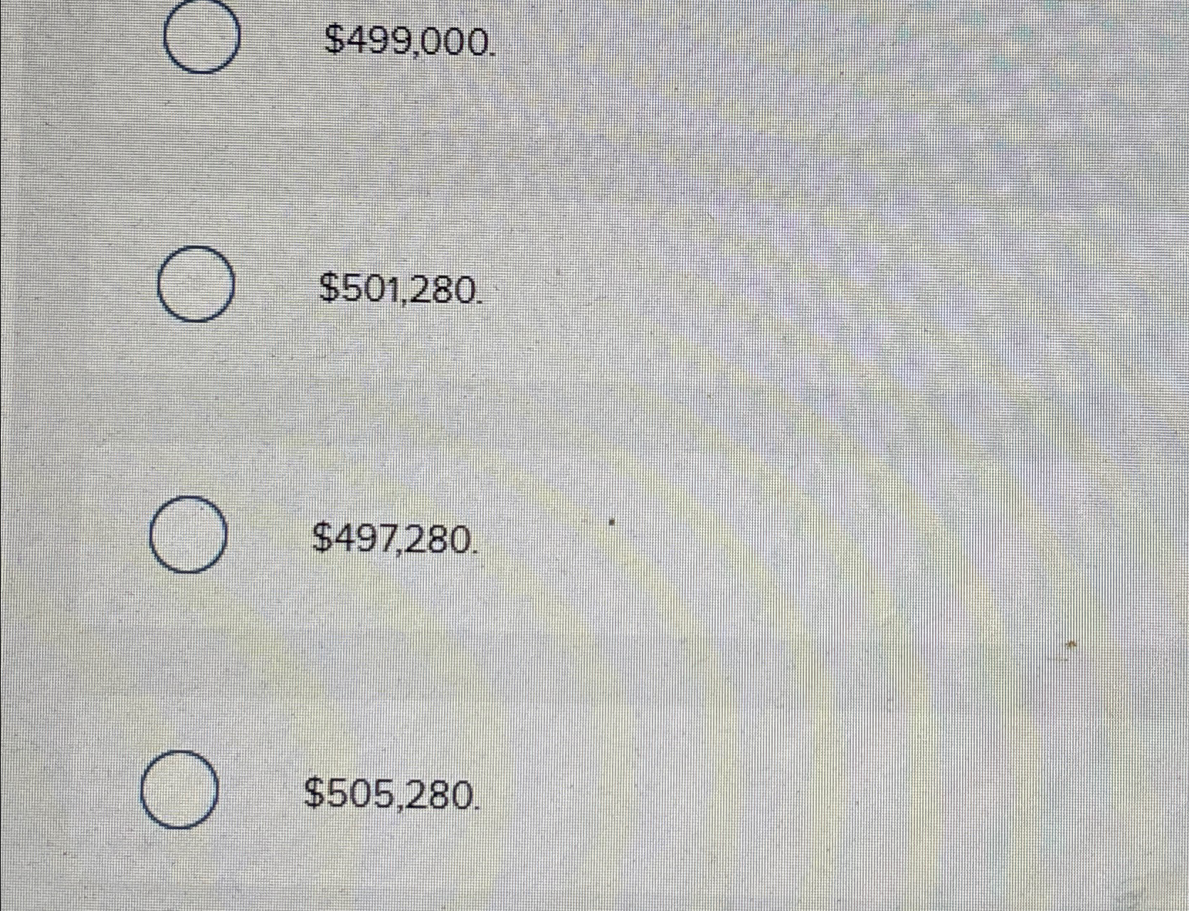 Solved $499,000$501,280.$497,280.$505,280. | Chegg.com