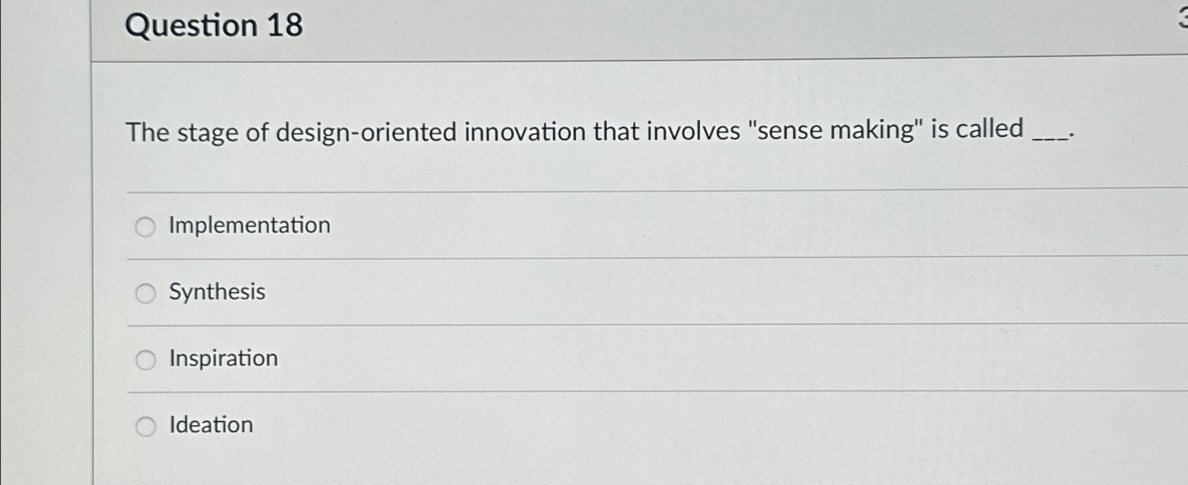 Solved Question 18The stage of design-oriented innovation | Chegg.com