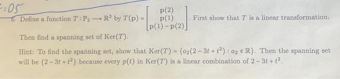 Solved 6. Define a function T:P2→R3 by | Chegg.com