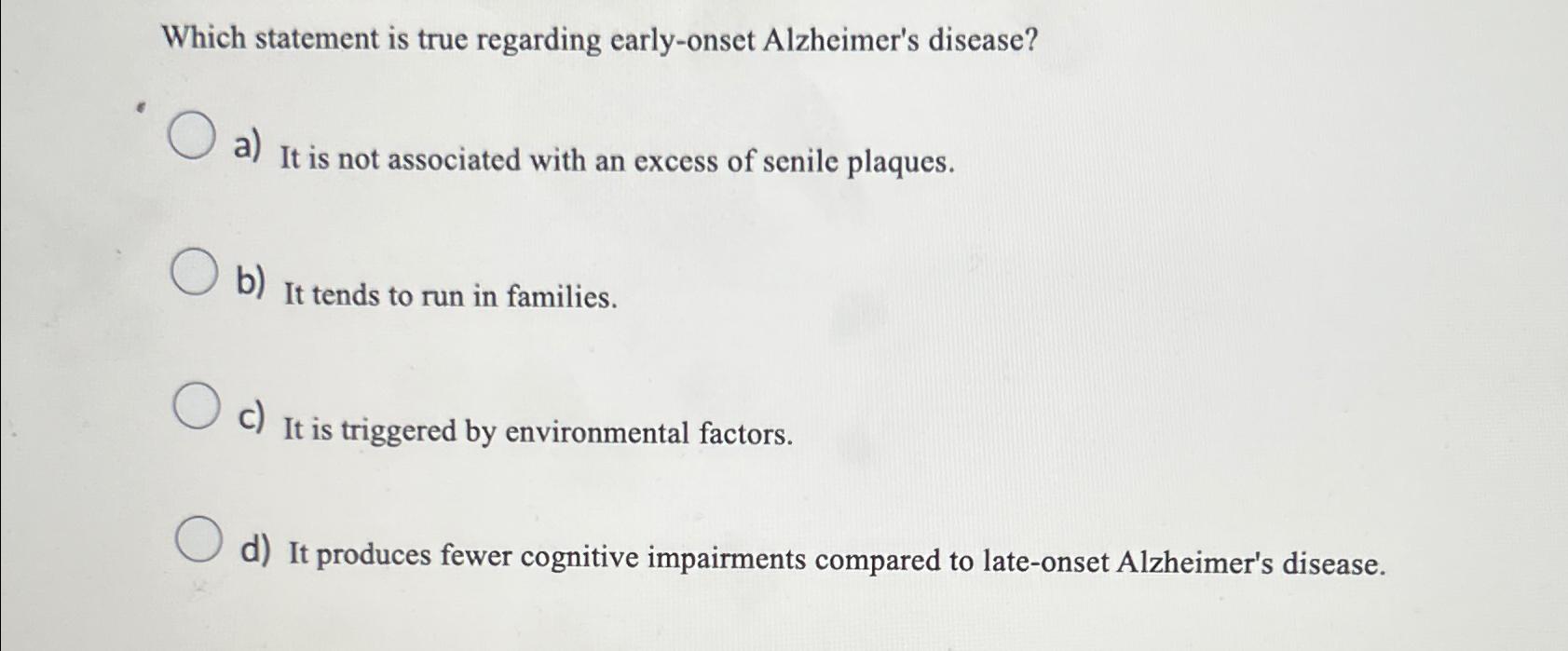 Solved Which statement is true regarding early-onset | Chegg.com