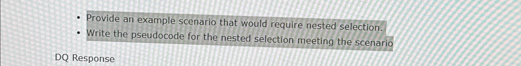 Solved Provide an example scenario that would require nested | Chegg.com