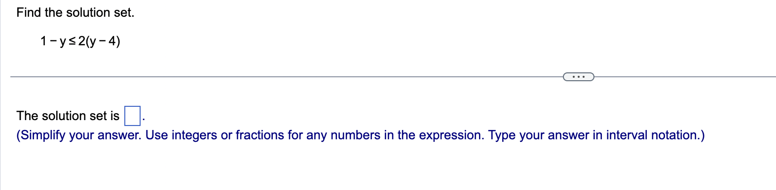 Solved Find the solution set.1-y≤2(y-4)The solution set | Chegg.com