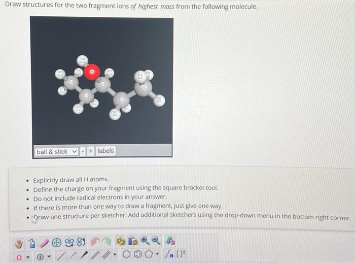 Solved Draw structures for the two fragment ions of highest | Chegg.com