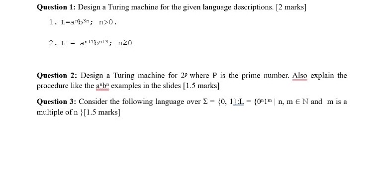 Solved Question 1: Design a Turing machine for the given | Chegg.com