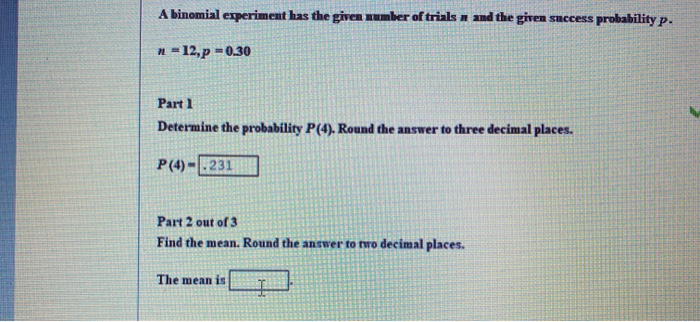 Solved A binomial experiment has the given number of trials | Chegg.com