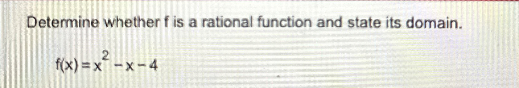 Solved Determine whether f ﻿is a rational function and state | Chegg.com