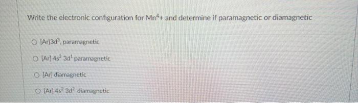 Solved Write the electronic configuration for Mn4+ and | Chegg.com