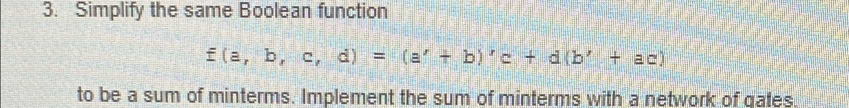 Solved Simplify the same Boolean | Chegg.com