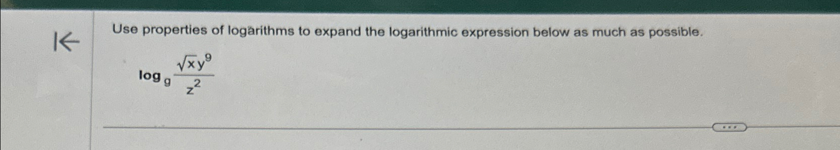Solved Use properties of logarithms to expand the | Chegg.com