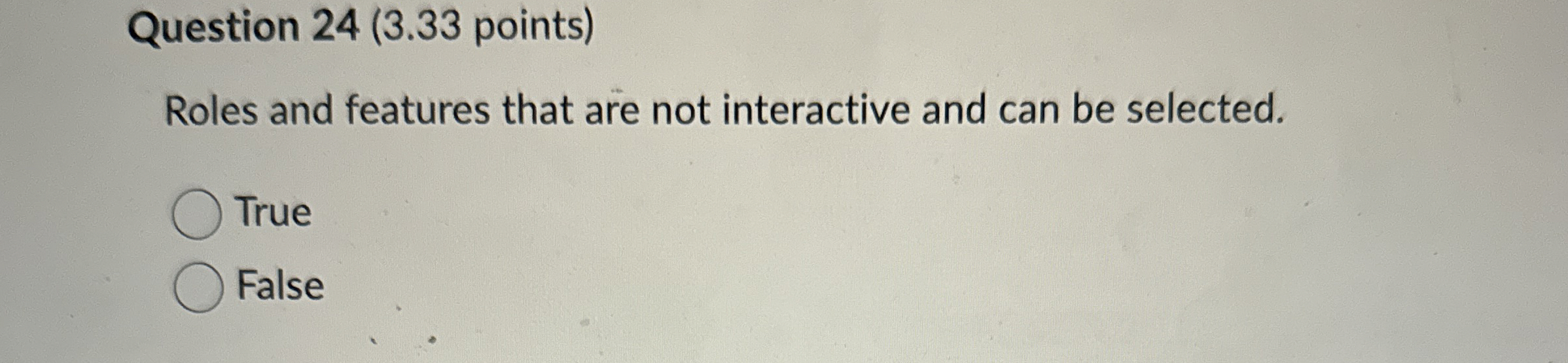 Solved Question 24 (3.33 ﻿points)Roles and features that are | Chegg.com