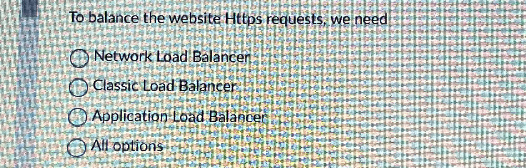 Solved To balance the website Https requests, we needNetwork | Chegg.com