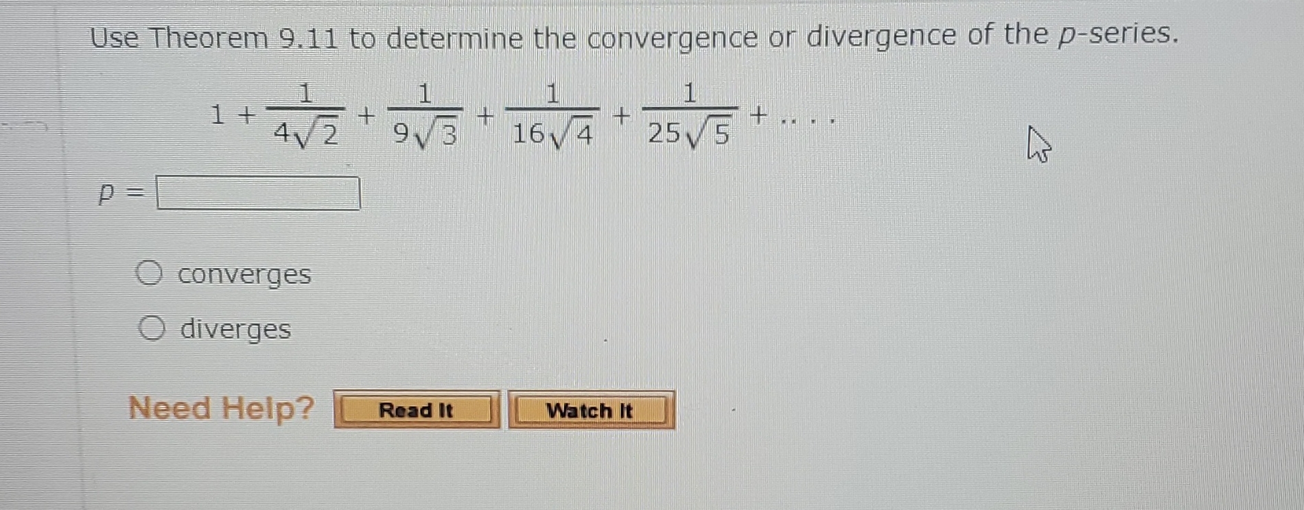 Solved Use Theorem 9.11 ﻿to determine the convergence or | Chegg.com