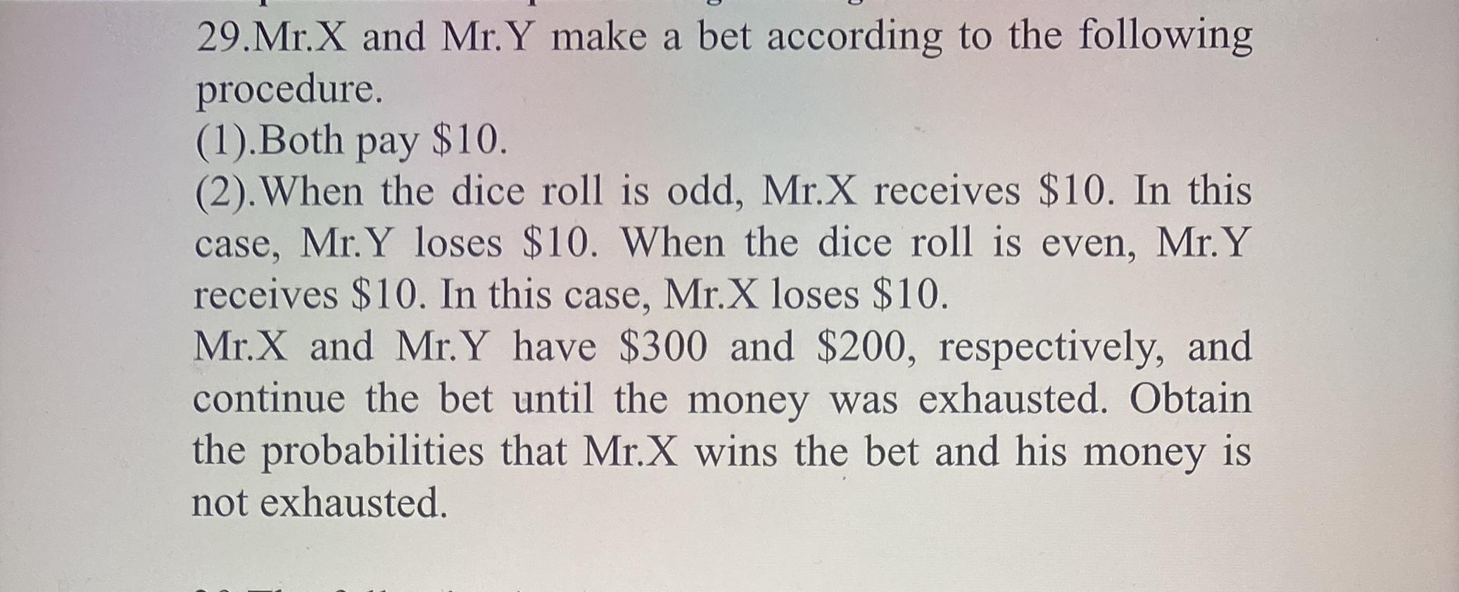 Solved 29.Mr.X and Mr.Y make a bet according to the | Chegg.com