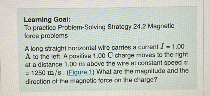 Solved Learning Goal: To practice Problem-Solving Strategy | Chegg.com