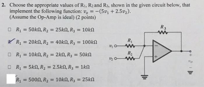 Solved 2. Choose the appropriate values of R1,R2 and R3, | Chegg.com