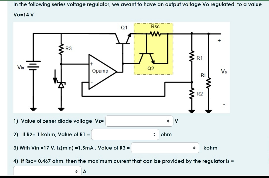 Solved In the following series voltage regulator, we awant | Chegg.com