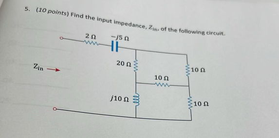 (10 ﻿points) ﻿Find the input impedance, Zin, ﻿of the | Chegg.com