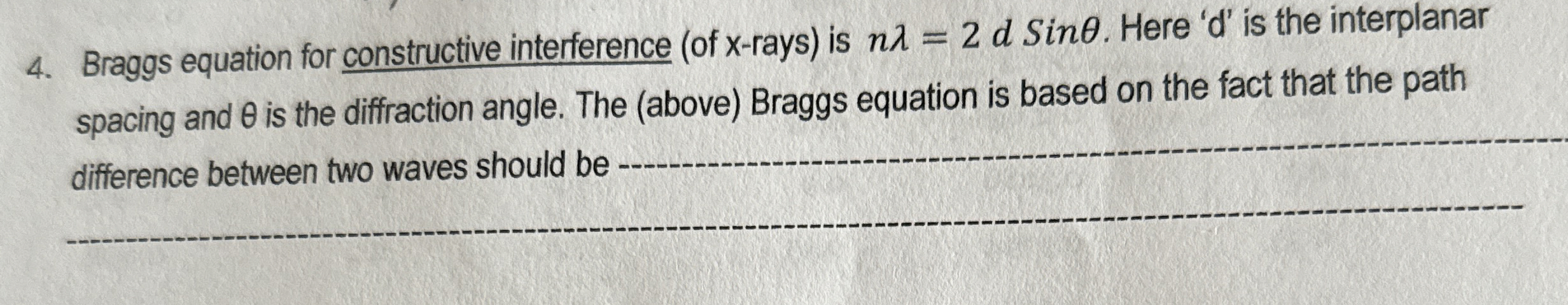 Solved Braggs equation for constructive interference (of x | Chegg.com