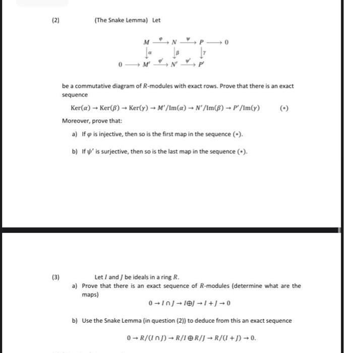 Solved 2) (The Snake Lemma) Let be a commutative diagram of | Chegg.com