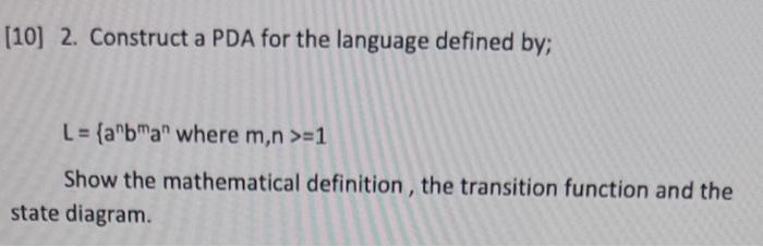 Solved 10] 2. Construct a PDA for the language defined by; | Chegg.com