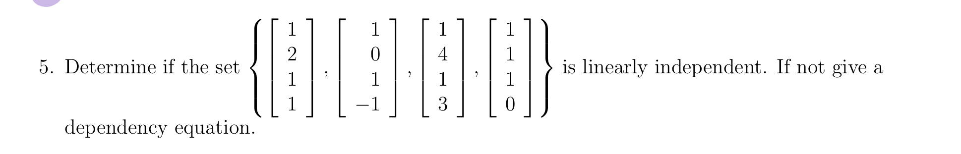 Solved Determine if the set {[1211],[101-1],[1413],[1110]} | Chegg.com