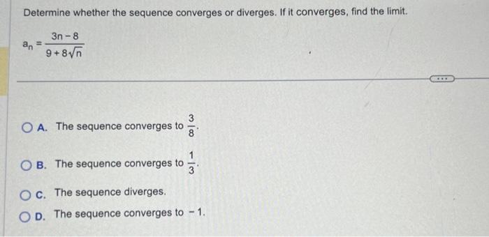 Solved Determine whether the sequence converges or diverges. | Chegg.com