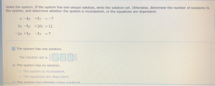 Solved Solve the system. If the system has one unique | Chegg.com