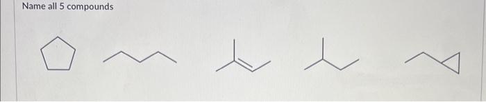 Solved Name all 5 compounds | Chegg.com