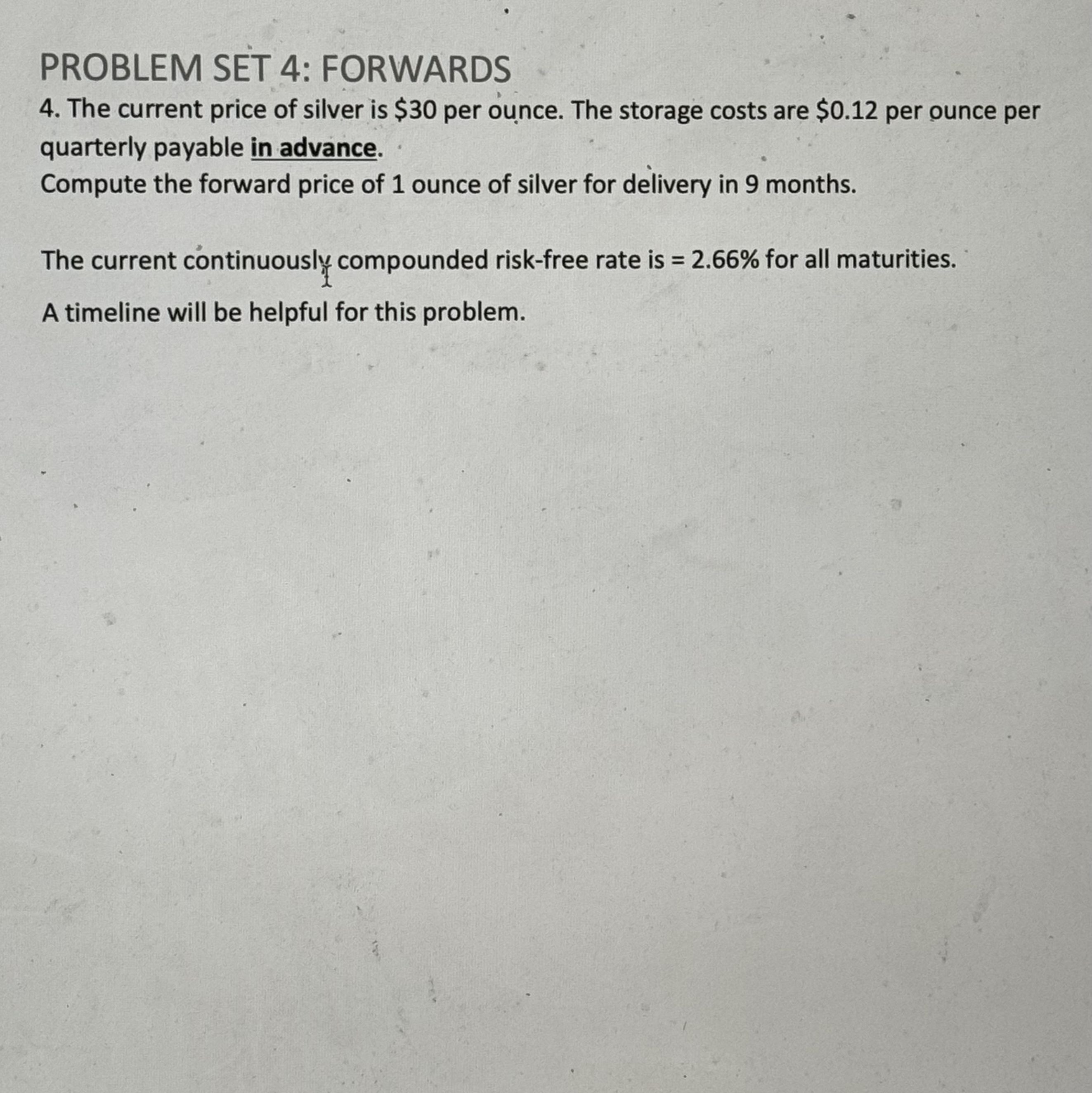 Solved PROBLEM SET 4: FORWARDS4. ﻿The current price of | Chegg.com